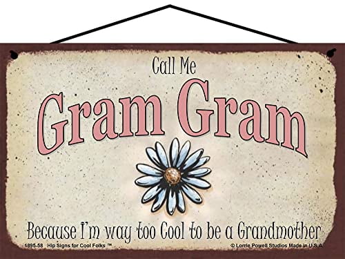 5x8 Call Me Gram Gram Decorative Sign with Daisy Flower - Because I'm ...