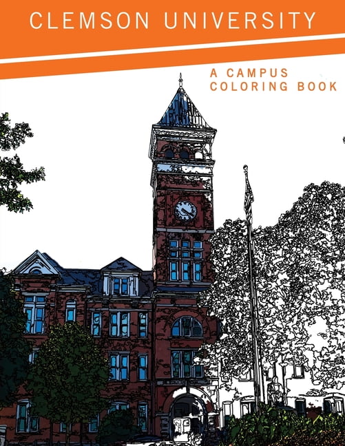 Clemson University: A Campus Coloring Book (Paperback) - Walmart.com