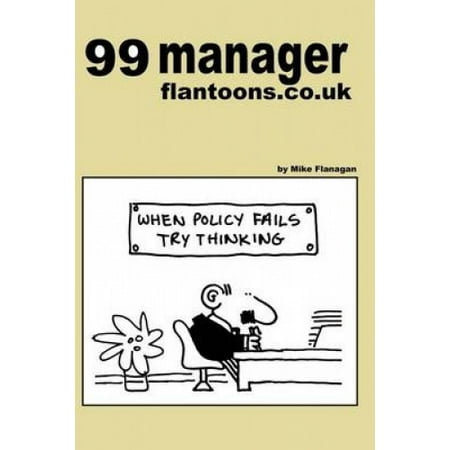 99 Manager Flantoons.Co.UK: 99 Great and Funny Cartoons about Managers ...