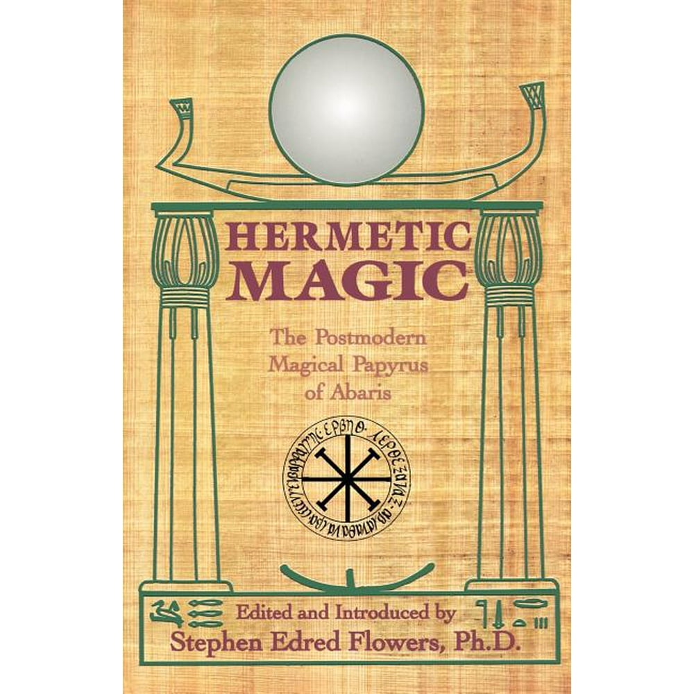 Hermetic Magic : The Postmodern Magical Papyrus of Abaris (Paperback ...