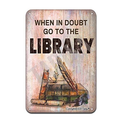 En caso de duda, vaya a la biblioteca, letrero de metal de aspecto ...