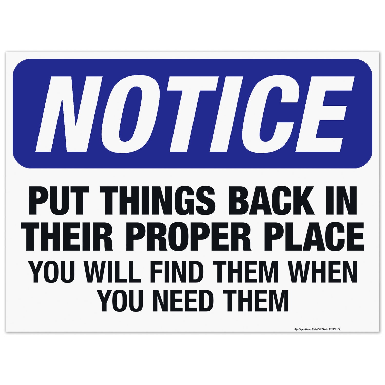 Put Things Back In Their Proper Place. You Will Find Them When You Need ...