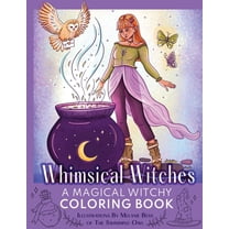 Whimsical Witches: A Magical Witchy Coloring Book, (Paperback ...