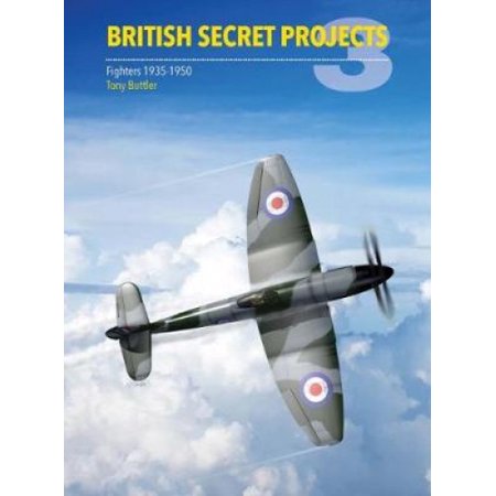 British Secret Projects 3: Fighters 1935-1950 | Walmart Canada