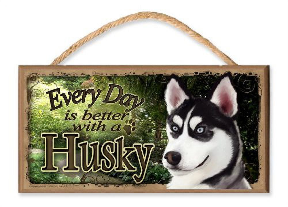 Every Day is Better With A Husky (garden scene) Wooden Sign / Plaque ...