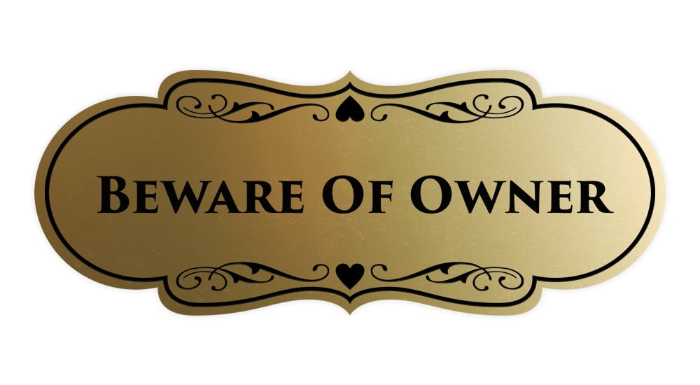 Signs ByLITA Designer Beware of Owner Sign (Brushed Gold) - Large ...