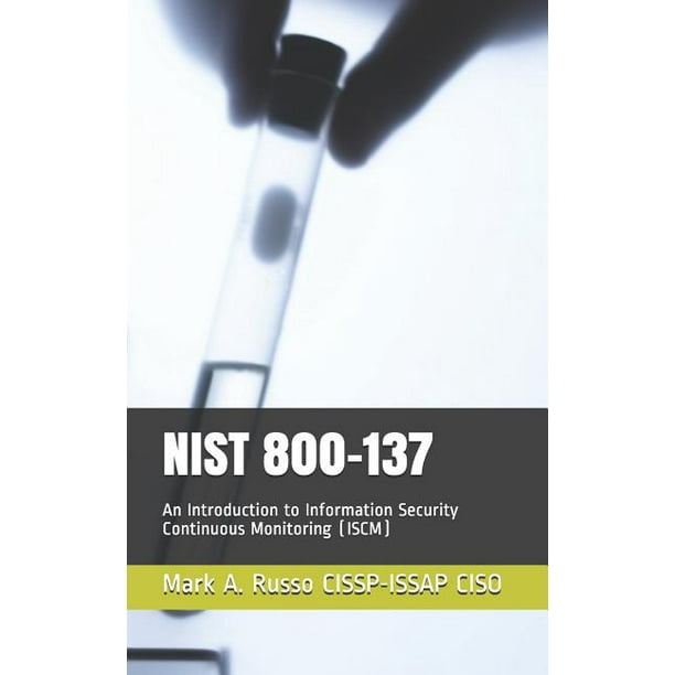 Nist 800-137 : An Introduction to Information Security Continuous ... Nist 800-137 : An Introduction to Information Security Continuous ...