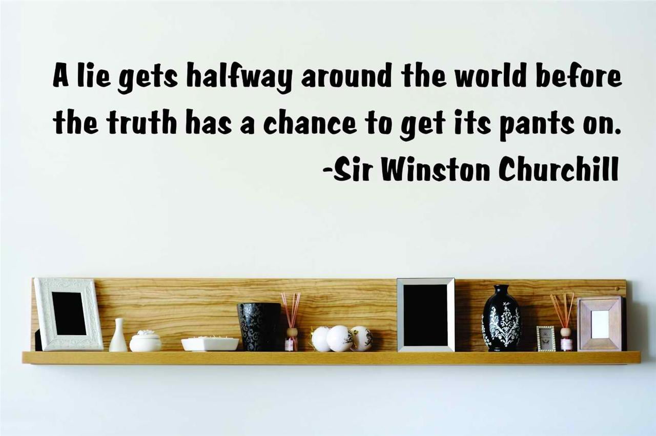 Custom Decals A Lie Gets Halfway Around Sir Winston Churchill ...