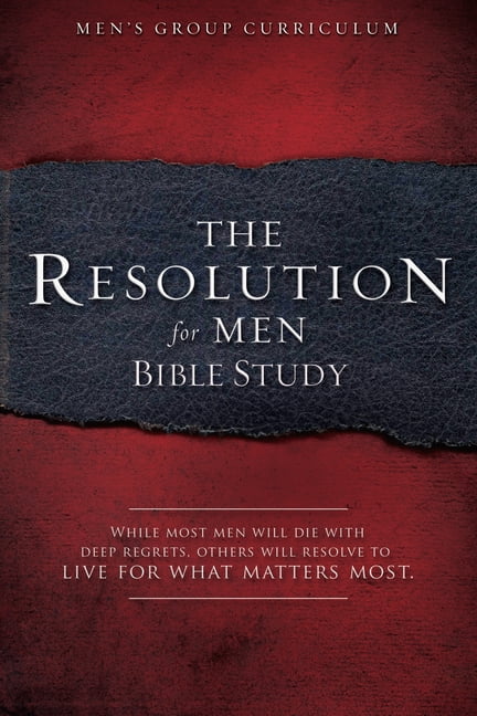 The Resolution for Men - Bible Study : A Small-Group Bible Study ...
