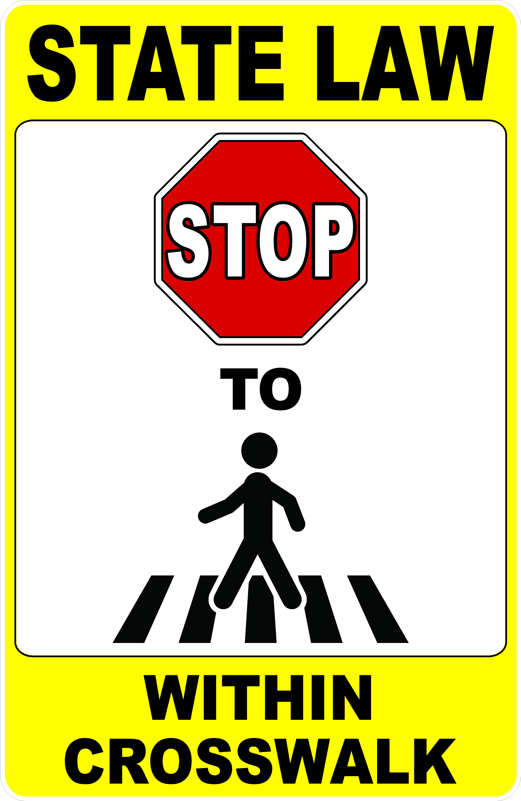 State Law Stop For Pedestrians Within Crosswalk Sign - Walmart.com