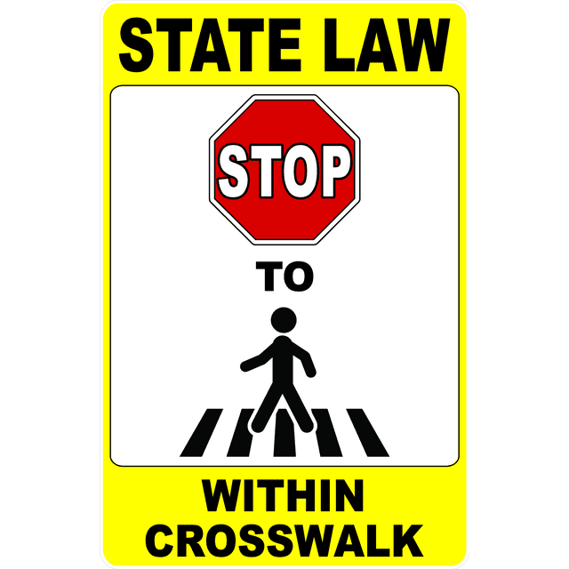 State Law Stop For Pedestrians Within Crosswalk Sign - Walmart.com