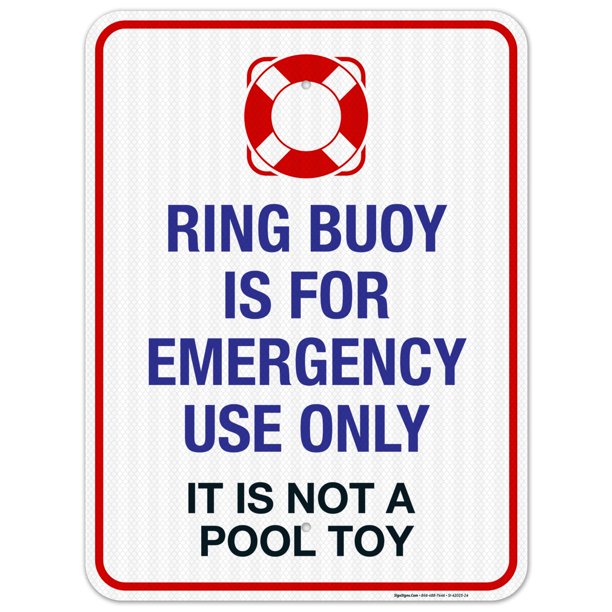 Ring Buoy is for Emergency Use Only, It is Not A Pool Toy Sign ...