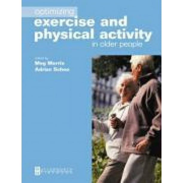 Optimizing Exercise and Physical Activity in Older People - Walmart.ca