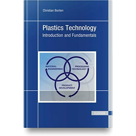 Plastics Technology: Introduction and Fundamentals | Walmart Canada