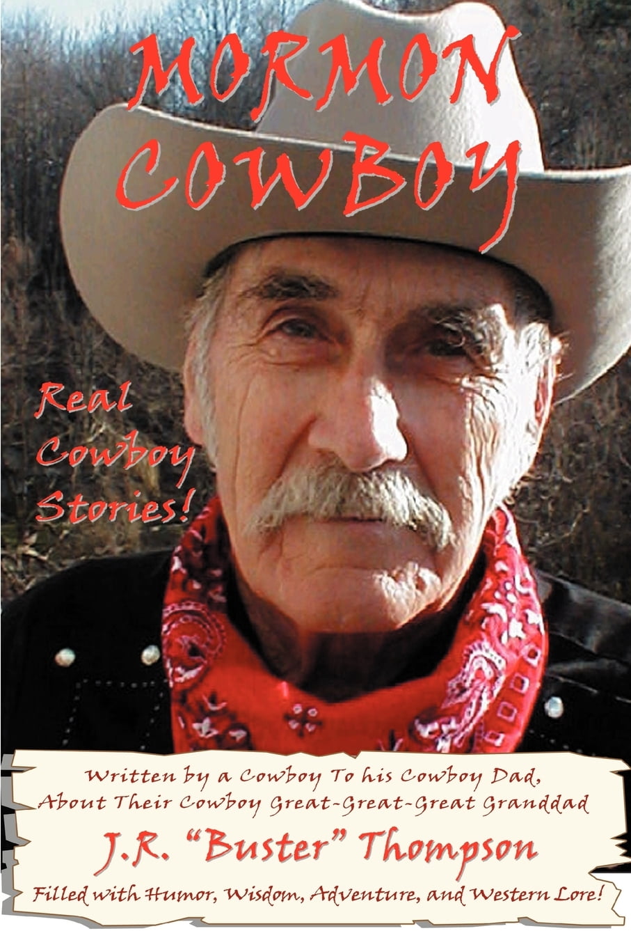 Mormon Cowboy : Real Cowboy Stories! Filled with Humor, Wisdom ...