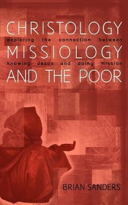 Pre-Owned Christology, Missiology and the Poor: Exploring the ...