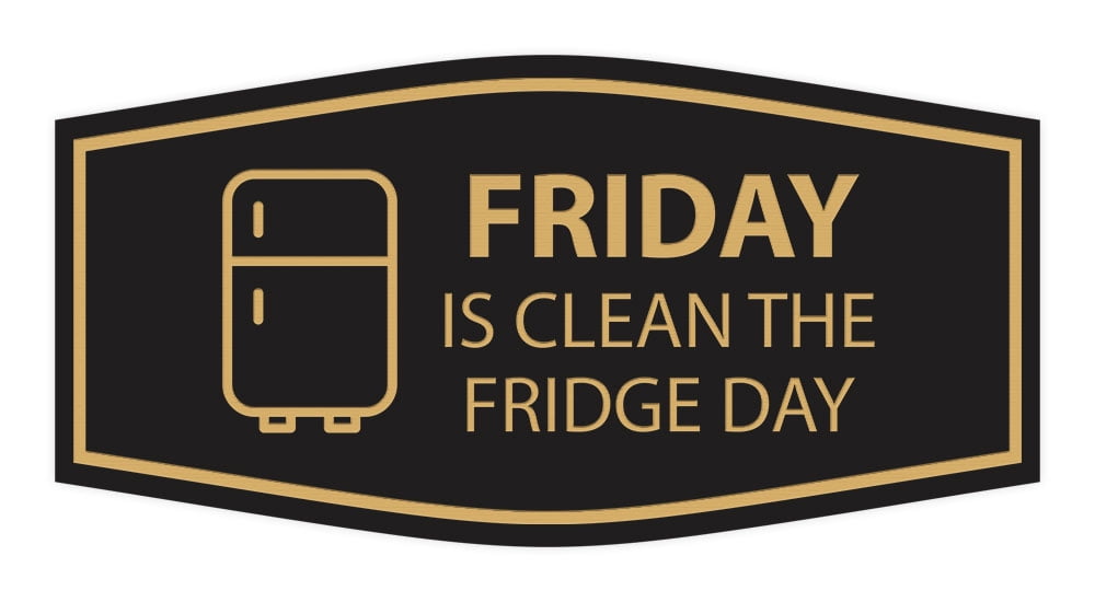 Signs ByLITA Fancy Friday Is Clean The Fridge Day Sign (Black Gold ...