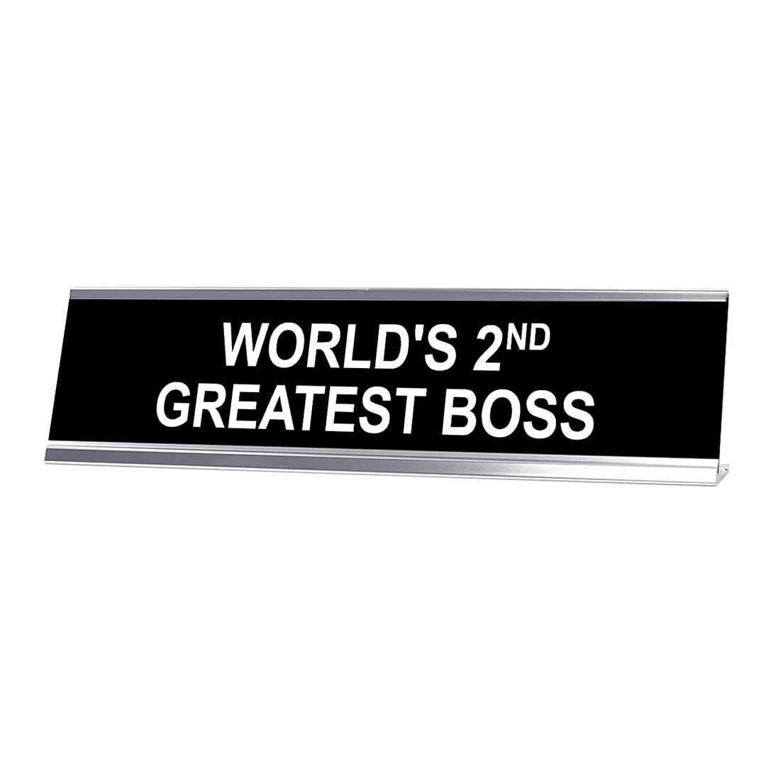 World's 2nd Greatest Boss Desk Sign (2 X 8") - Walmart.com
