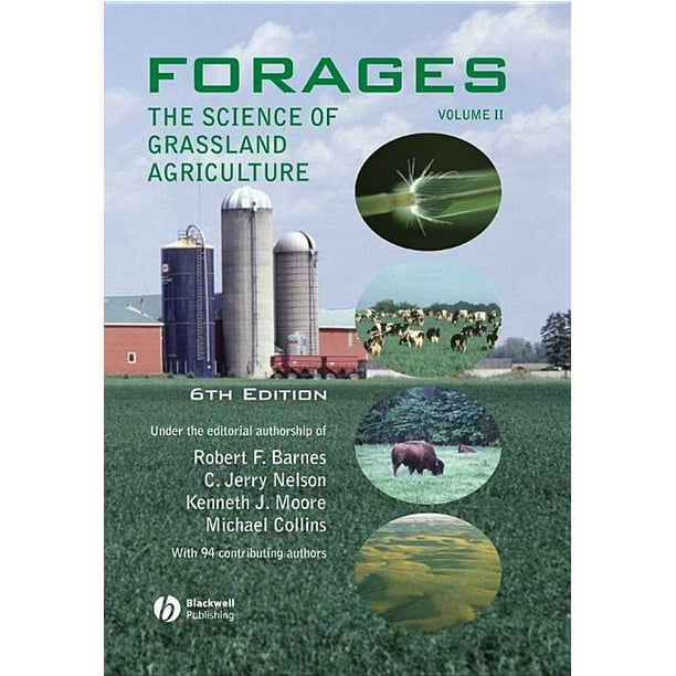 Forages, Volume 2 : The Science of Grassland Agriculture (Edition 6 ...