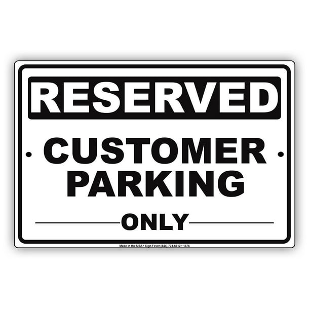 Reserved Customer Parking Only Alert Attention Caution Warning Notice ...