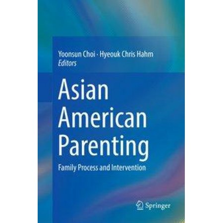 Asian American Parenting: Family Process and Intervention | Walmart Canada