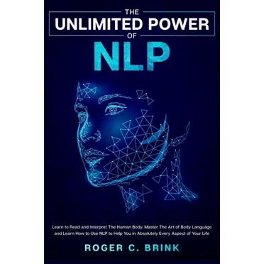 Learning NLP Through Self-Coaching : Understand, learn and develop neurolinguistic programming ...