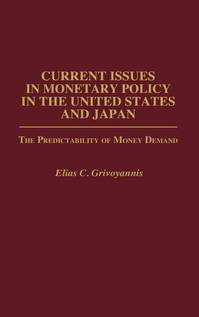 Current Issues in Monetary Policy in the United States and Japan: The ...