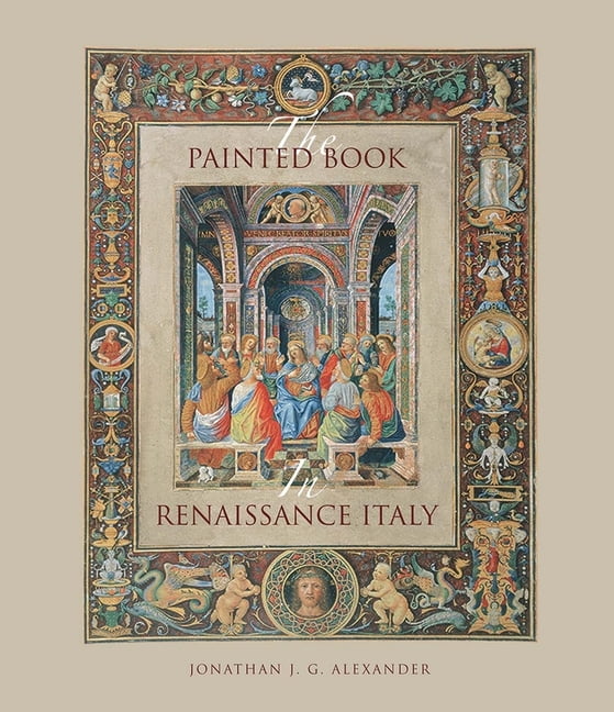 The Painted Book in Renaissance Italy : 1450-1600 (Hardcover) - Walmart.com