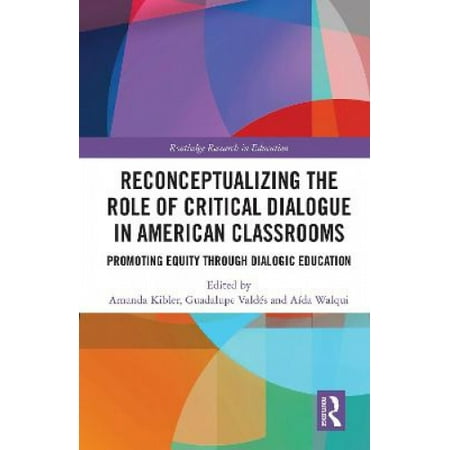 Reconceptualizing the Role of Critical Dialogue in American Classrooms ...