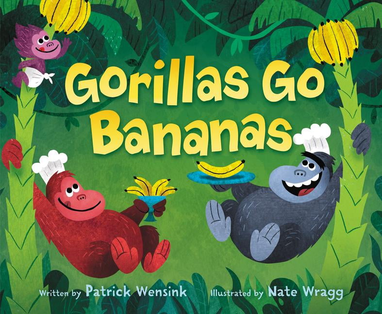 Gorillas Go Bananas (Hardcover) - Walmart.com - Walmart.com