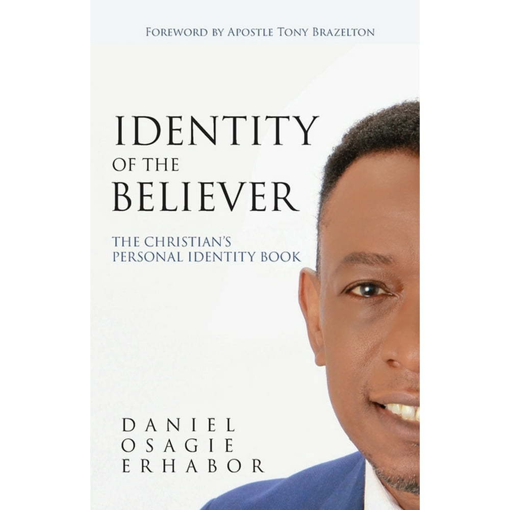 Identity of the Believer: The Christian's Personal Identity Book ...