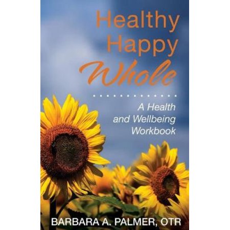 Healthy. Happy. Whole.: A Health and Wellbeing Workbook | Walmart Canada