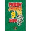 Jokes for Kids: That Will Make You Laugh Out Loud - Over 600 Variety of ...