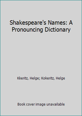 Pre-Owned Shakespeare's Names a Pronouncing Dictionary (Yale ...