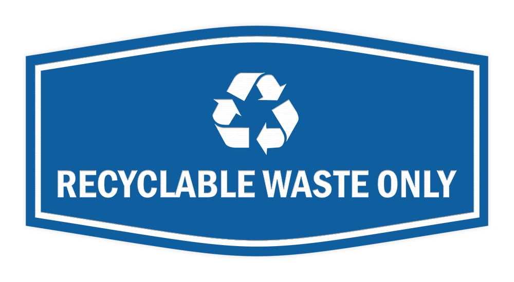 Fancy Recyclable Waste Only Sign (Blue) - Small - Walmart.com