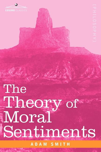 The Theory of Moral Sentiments (Paperback) - Walmart.com
