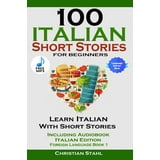 100 Italian Short Stories for Beginners Learn Italian with Stories ...