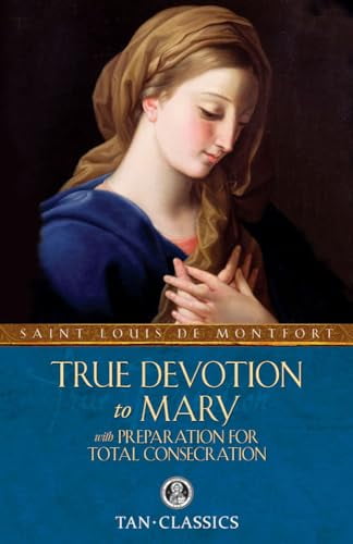 Pre-Owned True Devotion to Mary: With Preparation for Total ...