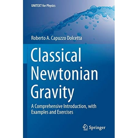 Classical Newtonian Gravity: A Comprehensive Introduction, with ...