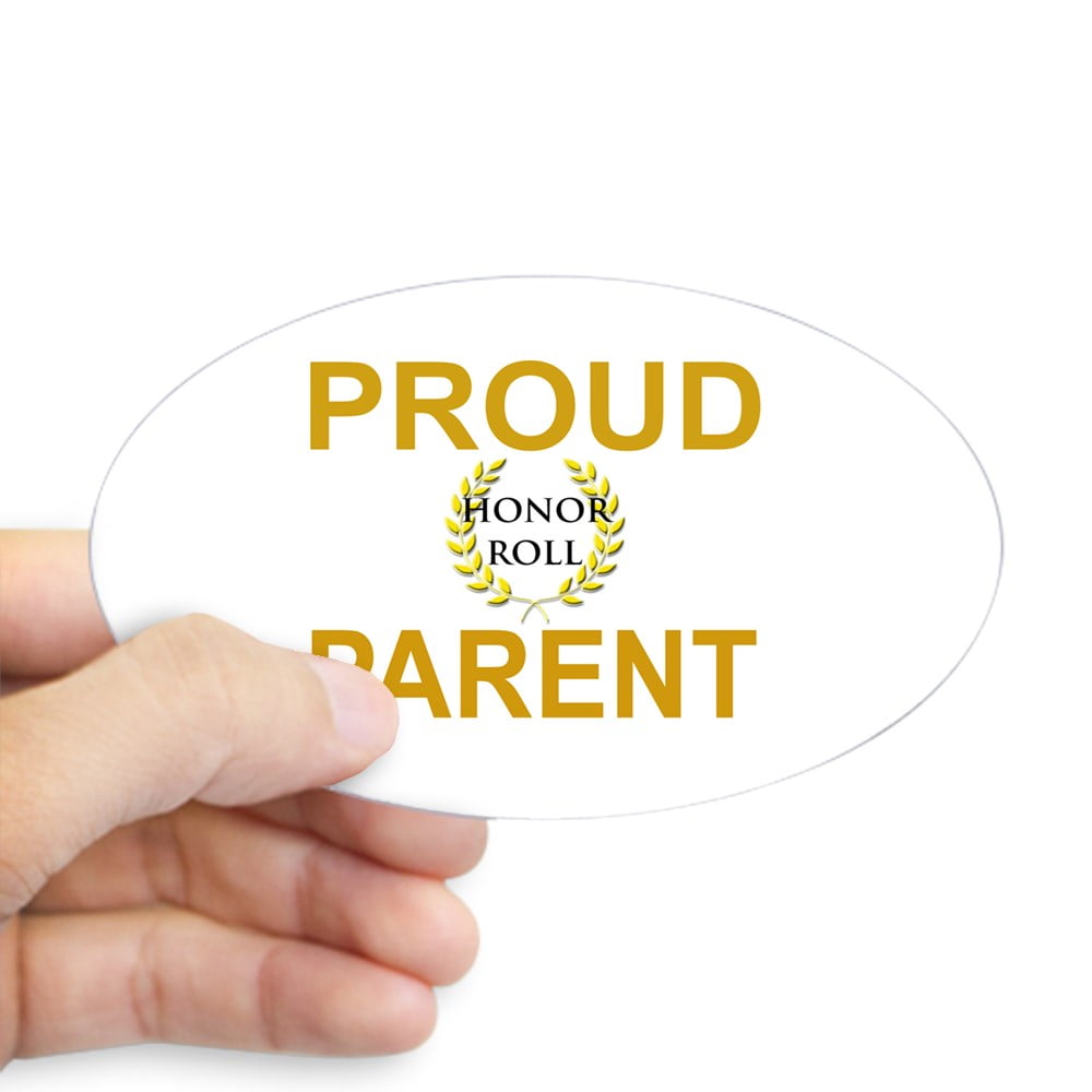 CafePress - PROUD HONOR ROLL PARENT - Sticker (Oval) - Walmart.com ...