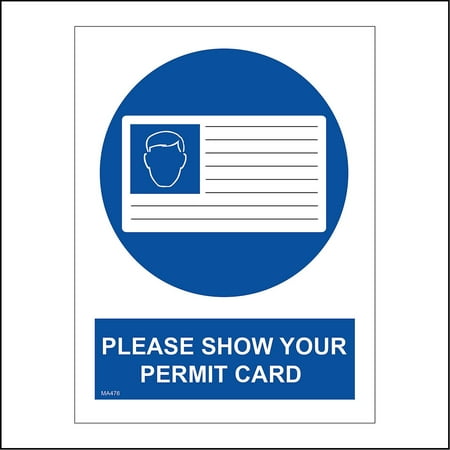 MA476 Please Show Your Permit Card Sign with Circle Face Permit Card ...