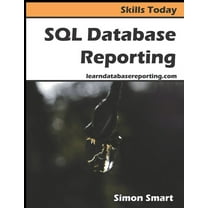 SQL Database Programming: The Ultimate Guide to Learning SQL Database Programming Fast ...