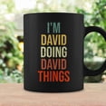Im David Doing David Things Personalized First Name Coffee Mugs ...