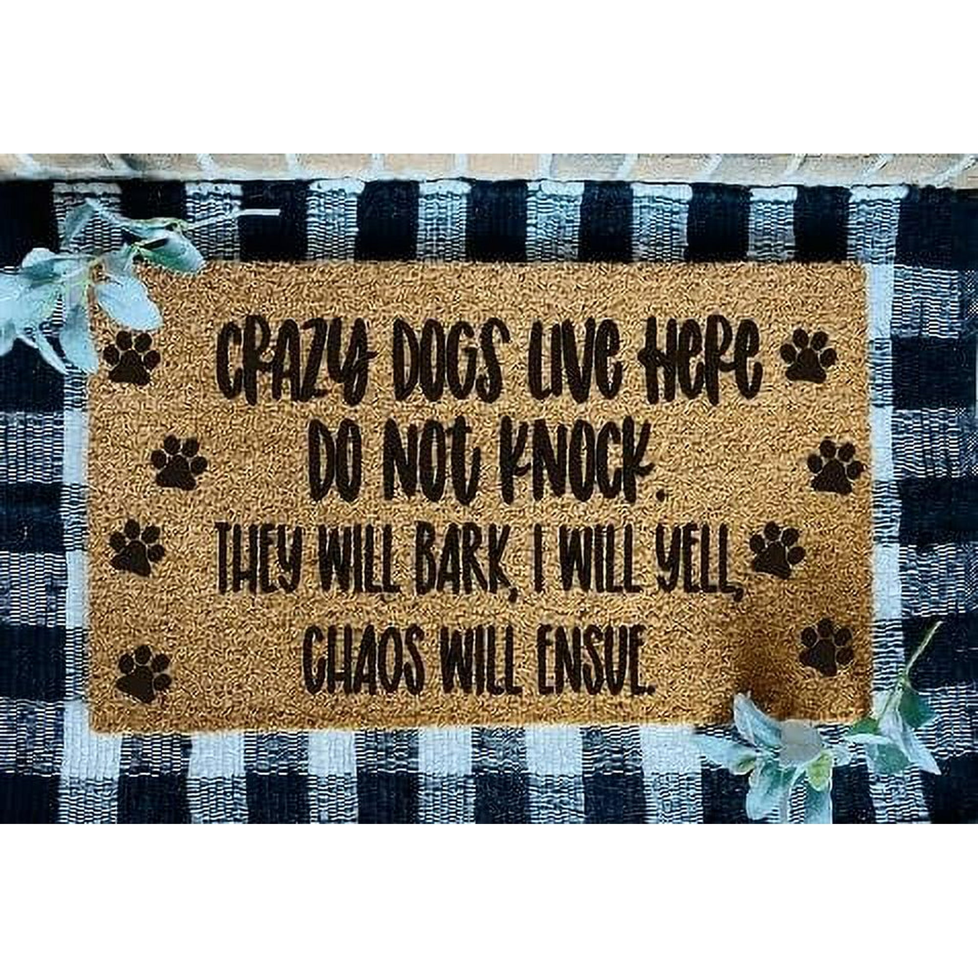 Click here for Door Mat Crazy Dogs Live Here Do Not Knock They Wi... prices