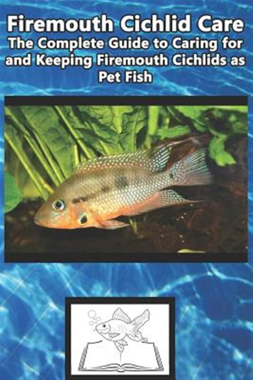 Pre-Owned Firemouth Cichlid Care: The Complete Guide to Caring for and ...