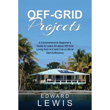 Off the Grid & Homesteading Bundle (2-in-1) : Backyard Homestead Manual ...