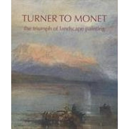 Turner to Monet: The Triumph of Landscape Painting | Walmart Canada