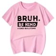 Be Kind Bruh Unity Day 2026 Pink Anti Bullying Awareness Premium T ...