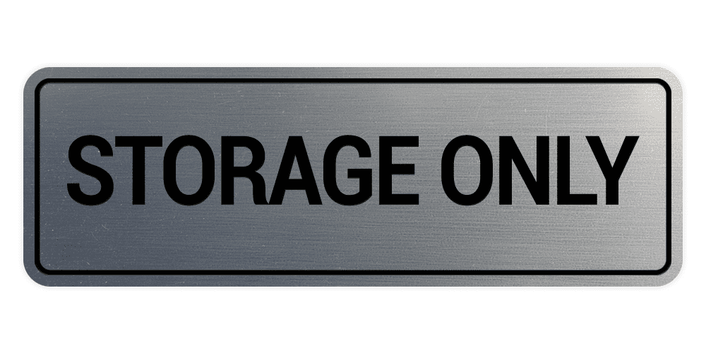 Signs ByLITA Standard Storage Only Sign (Brushed Silver) - Large ...