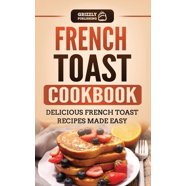 222 Cinnamon French Toast Recipes : Making More Memories in your ...